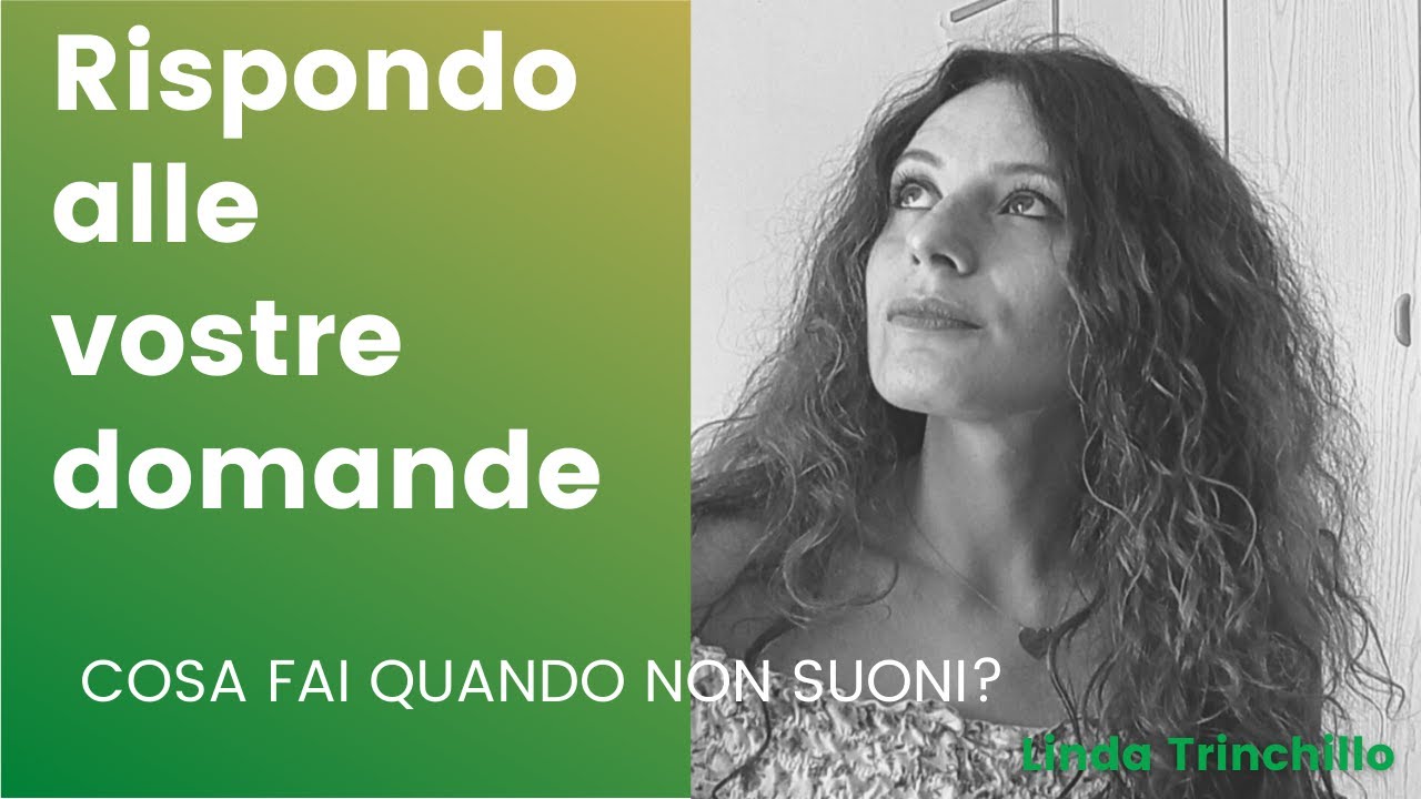 Cosa fai quando non suoni? - Rispondo alle vostre domande - Linda ...