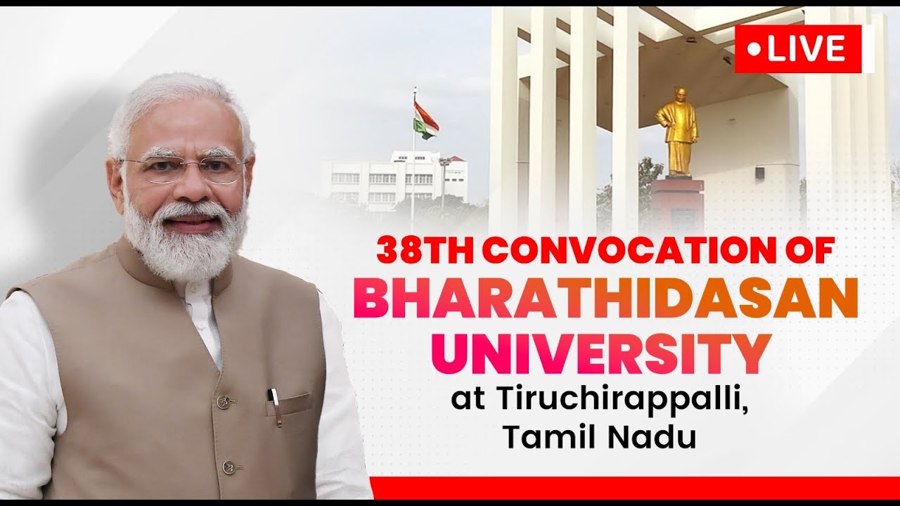 LIVE: PM Modi attends 38th Convocation of Bharathidasan University at ...