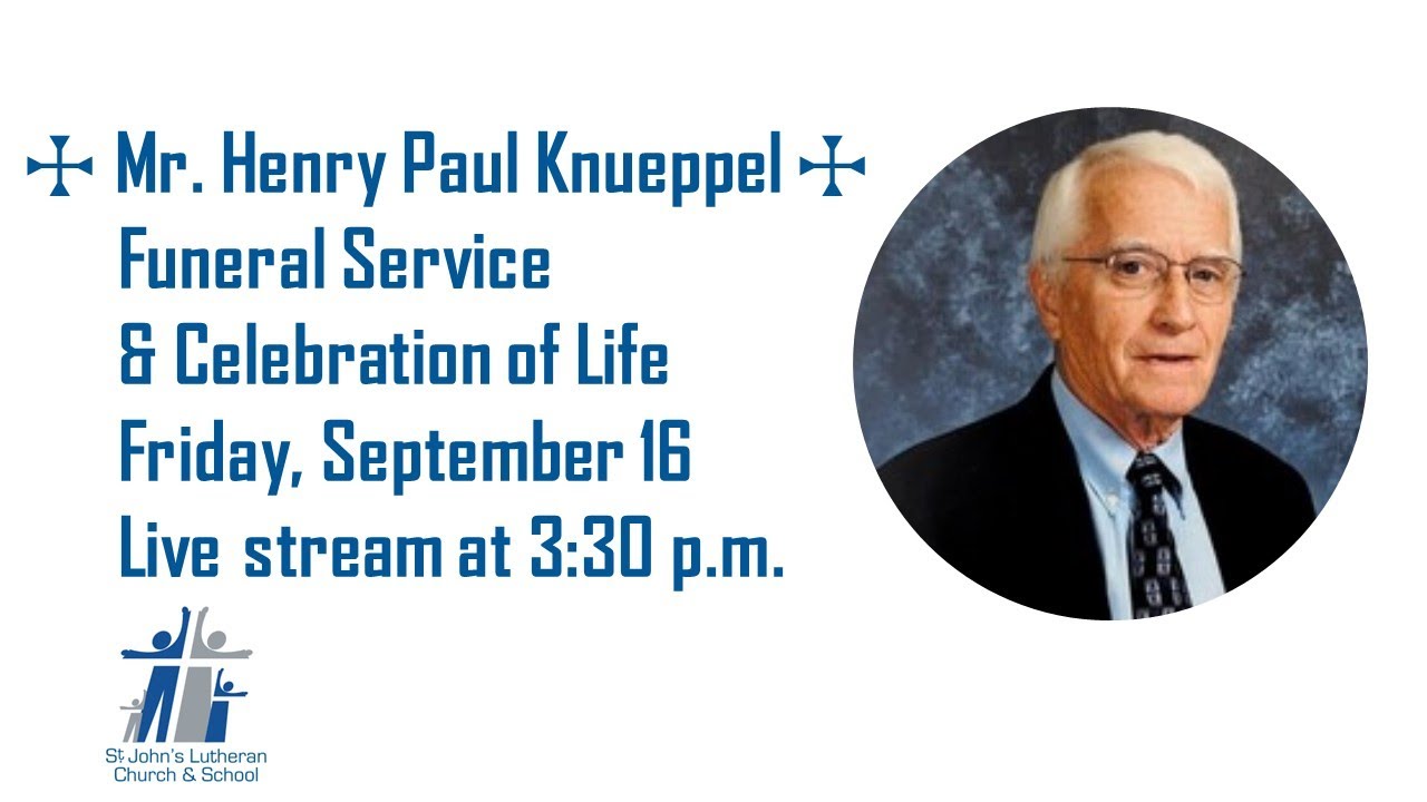 Celebration of Life + Henry Knueppel + | September 16, 2022 - YouTube