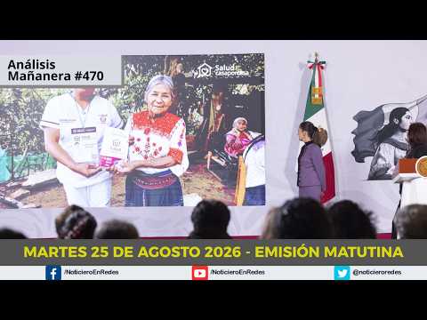 Edición Matutina Martes 25 de Agosto 2026