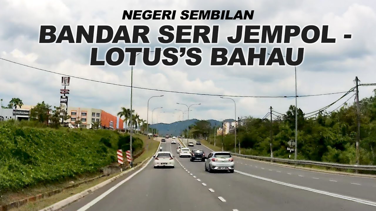 Bandar Seri Jempol - Jalan Bahau Keratong - Jalan Gemas Kemayan ...