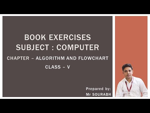 ALGORITHM AND FLOWCHART || BOOK EXERCISES || MR SOURABH