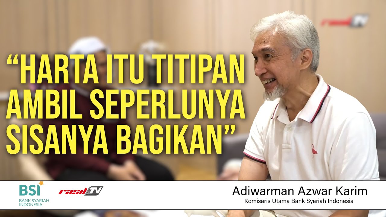 Adiwarman Azwar Karim “Harta itu Titipan Ambil Seperlunya Sisanya ...