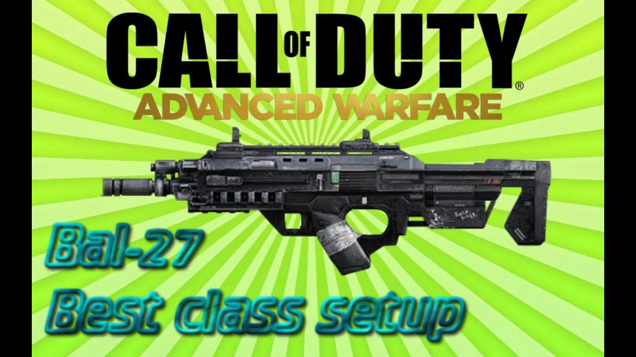 Call of Duty Advanced Warfare Best class stetup for Bal-27 - YouTube
