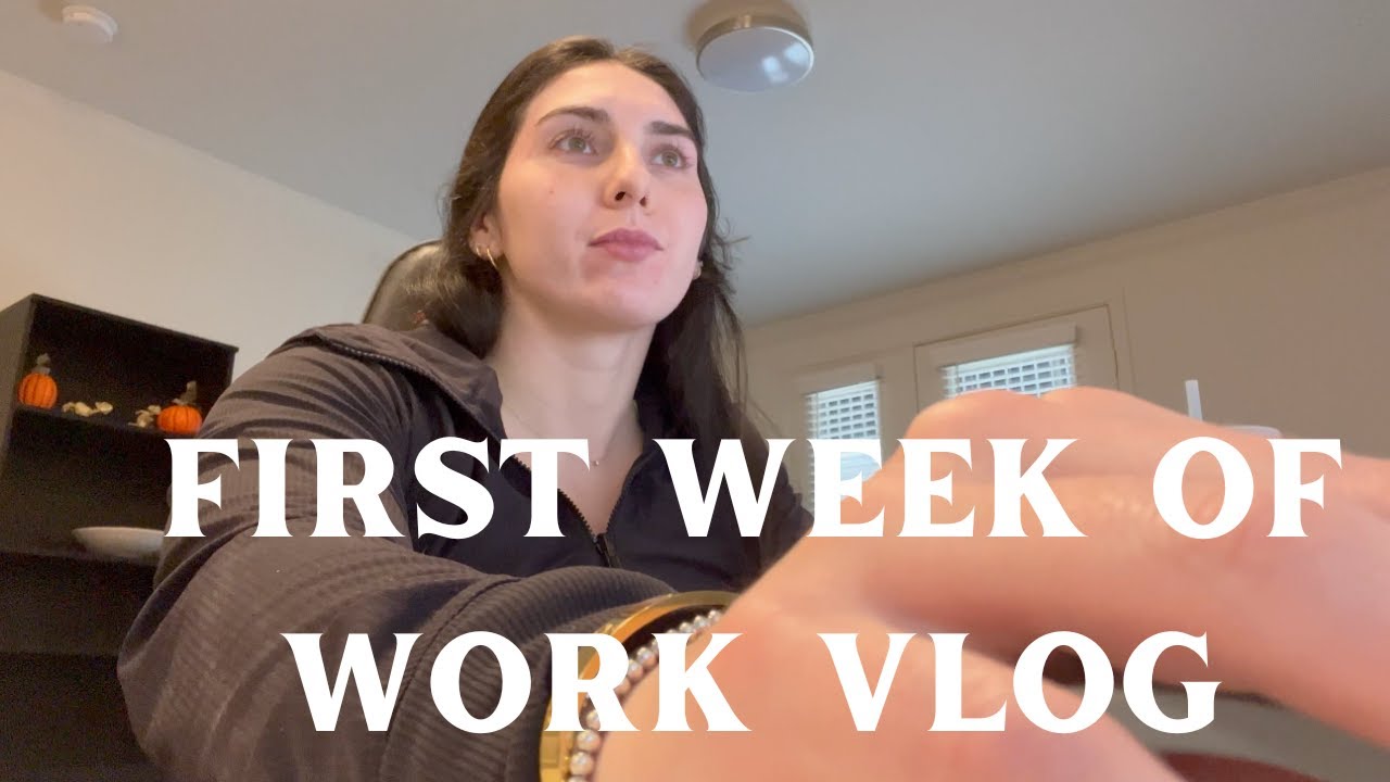 VLOG: First week of work - YouTube