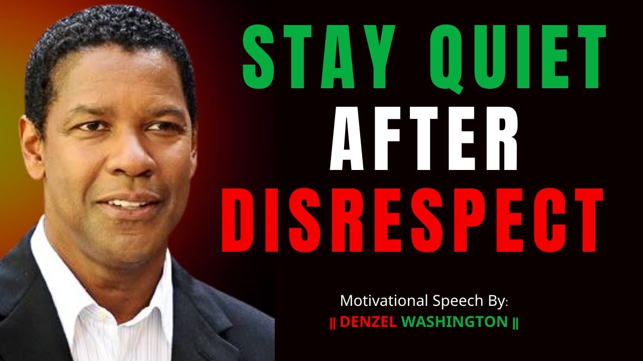 Stay Quiet After Disrespect - Motivational Speech | Motivational Speech ...