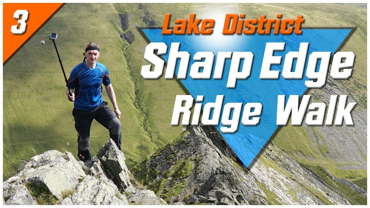 Lake District - Sharp Edge Ridge to Blencathra - August 2015. - YouTube