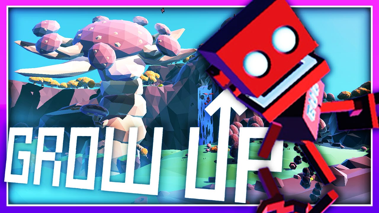 Grow Up :: ONE WITH OUR INNER ROBOT!! :: Part 1 :: Let's Play Grow Up ...