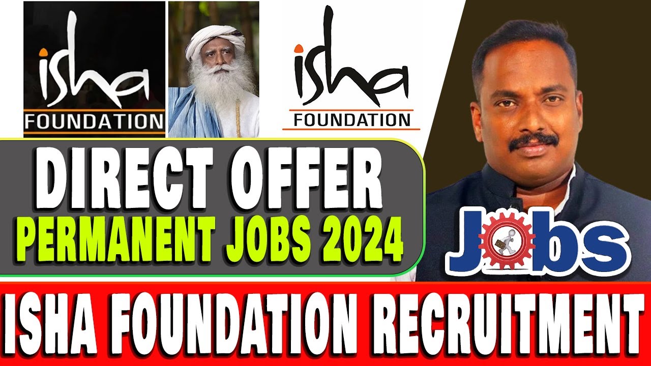 Isha Foundation Direct Recruitment 2024 | ஈஷாவில் நேரடி வேலை 2024 | Permanent Jobs | Tamil ...