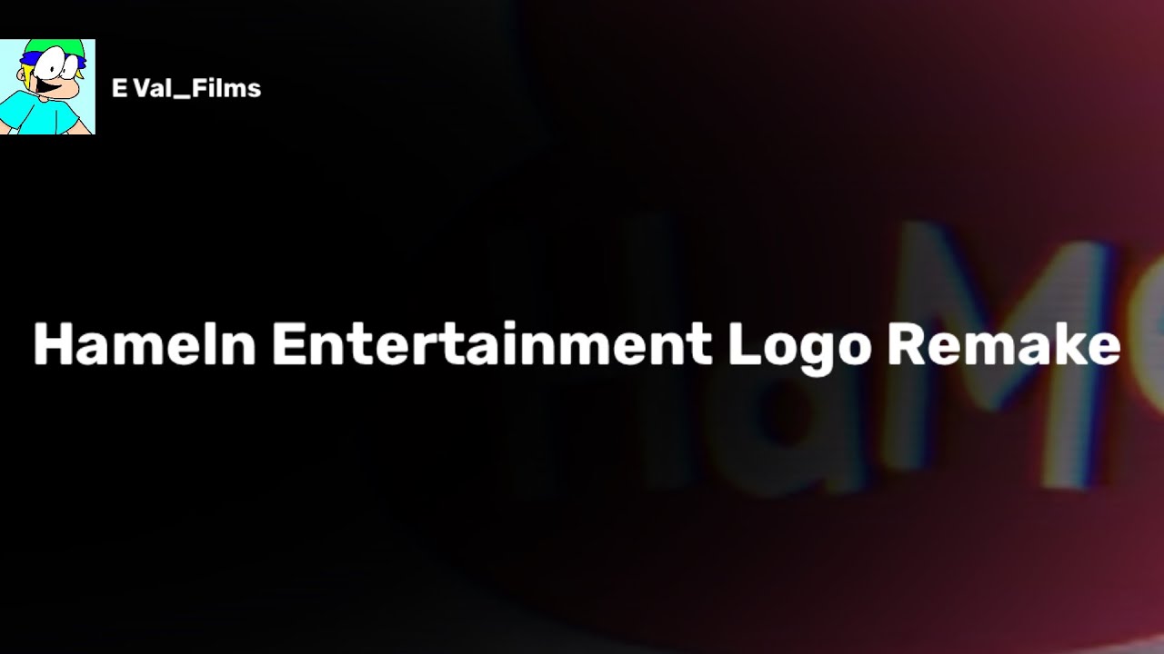 Hameln Entertainment Logo Remake - YouTube