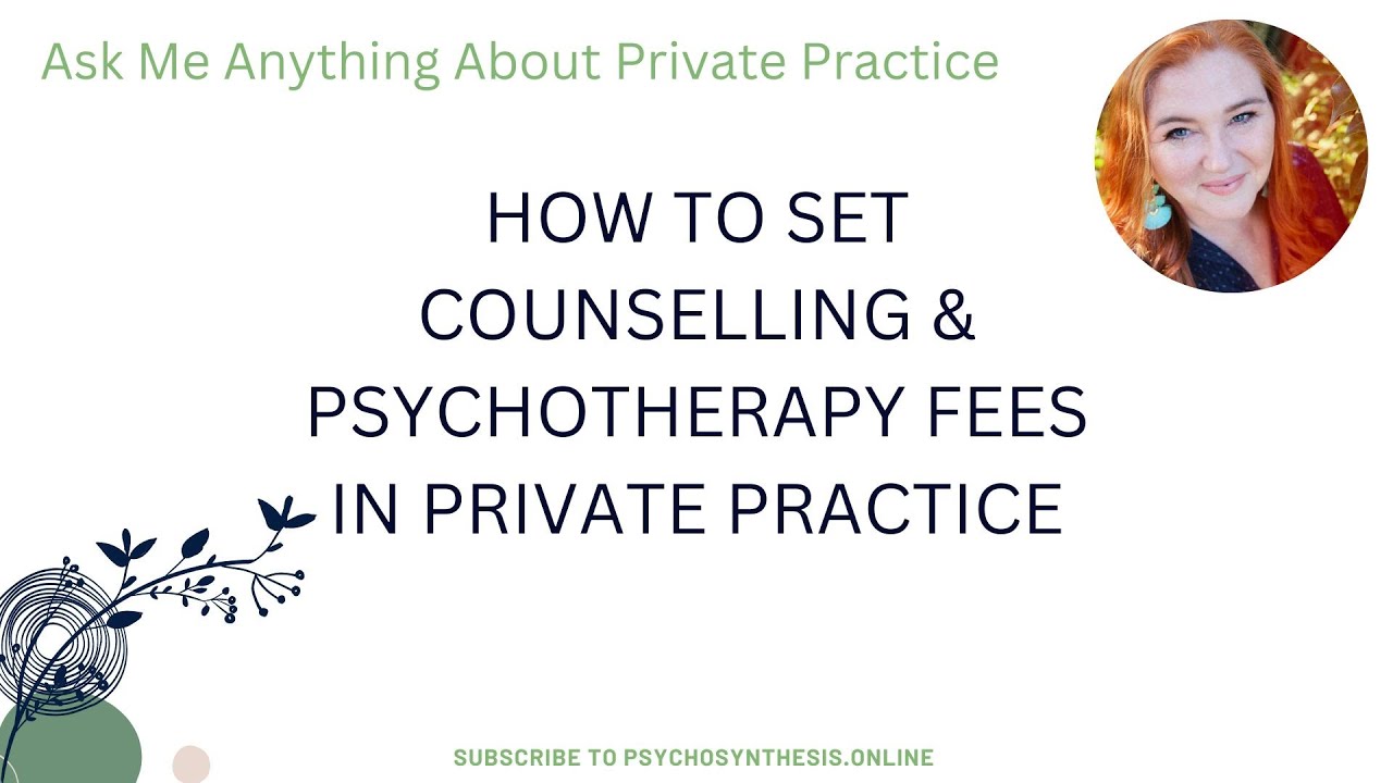 How to Set Counselling and Psychotherapy Fees in Private Practice - YouTube