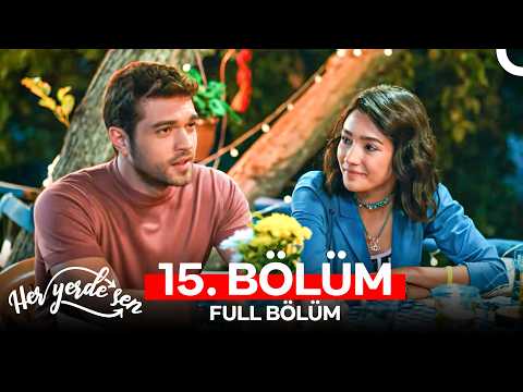 Her Yerde Sen 15. Bölüm