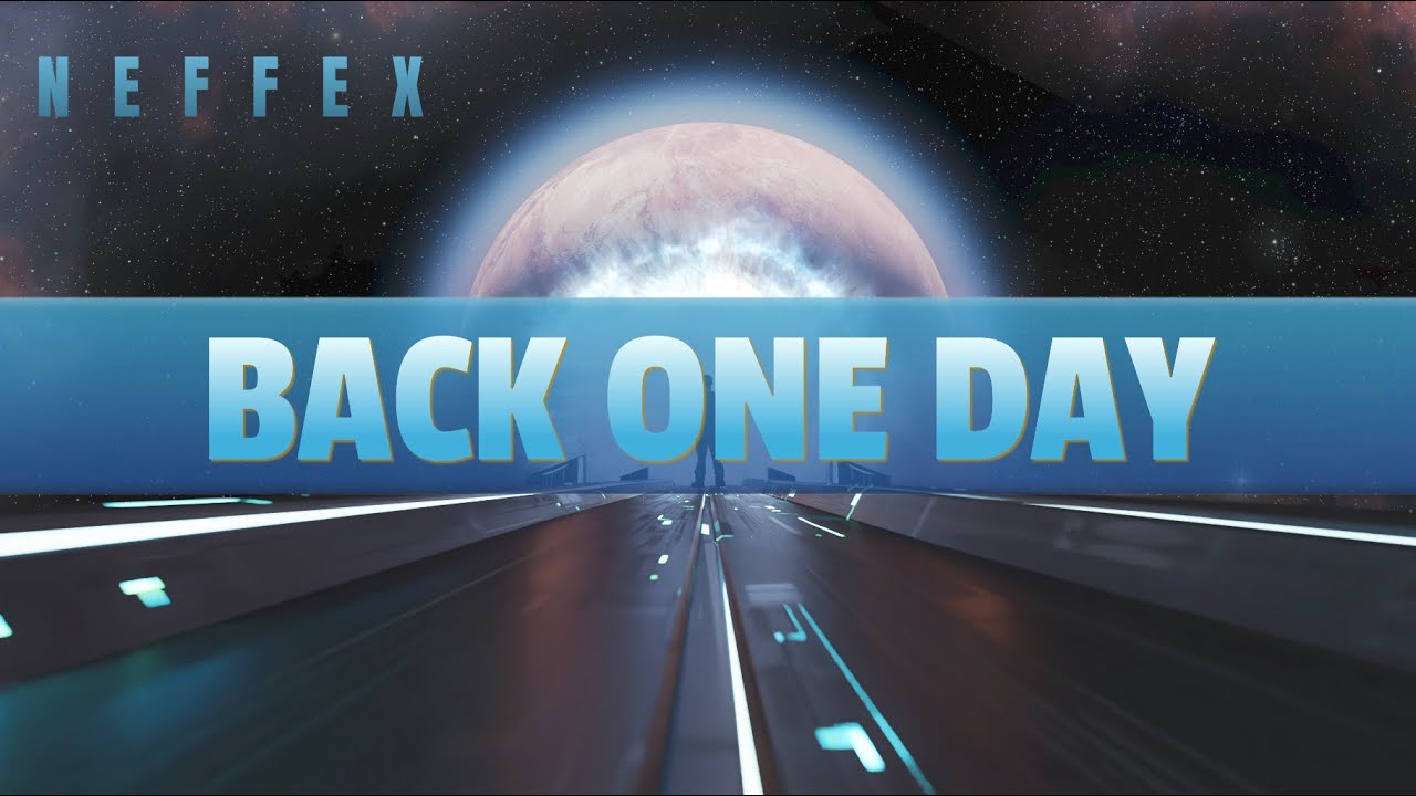 NEFFEX- Back one Day Music Lyric Video | Watch the ending | Showroom ...