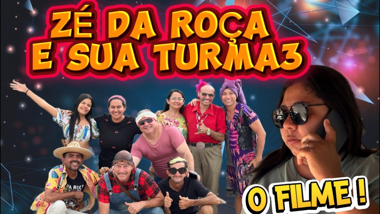 ZÉ DA ROÇA E SUA TURMA3 O FILME - YouTube