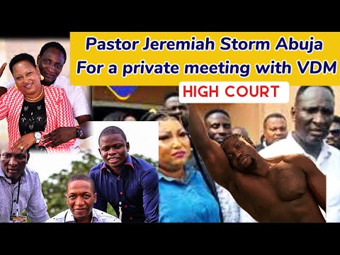 Prophet Jeremiah Papa J! Storm Abuja For a Private Meeting With VDM ...