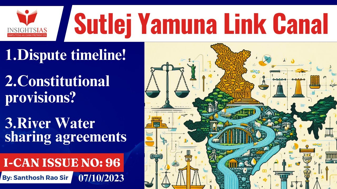 I-CAN Issues||Sutlej Yamuna Link (SYL) Canal dispute||S.C order ...