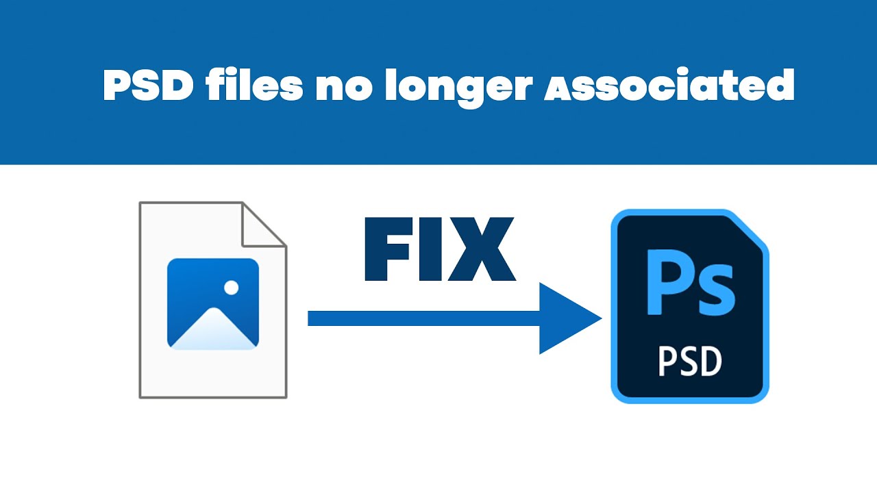 PSd No Longer Associated|Fix PSD File Association with Photoshop| PSD ...