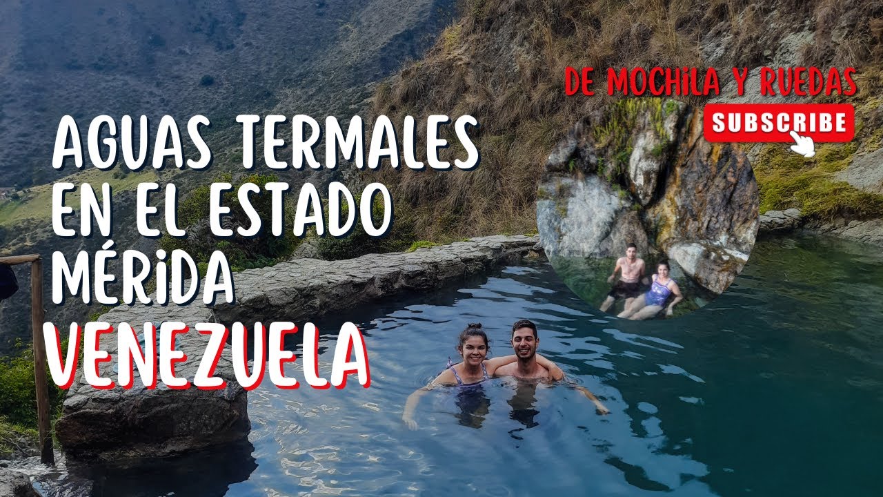AGUAS TERMALES Y COLLADO DEL CÓNDOR | Mérida, Venezuela 💛💙🧡# ...