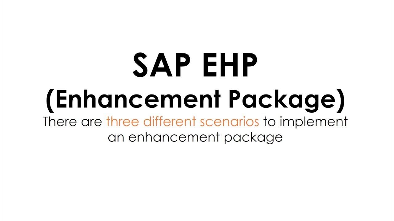 SAP ENHANCEMENT PACKAGE: WHAT DIFFERENT SCENARIOS TO IMPLEMENT - YouTube