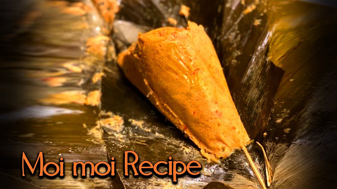 My NIGERIAN MOIMOI RECIPE +PERFECT SOFT FLUFFY MOIMOI - YouTube