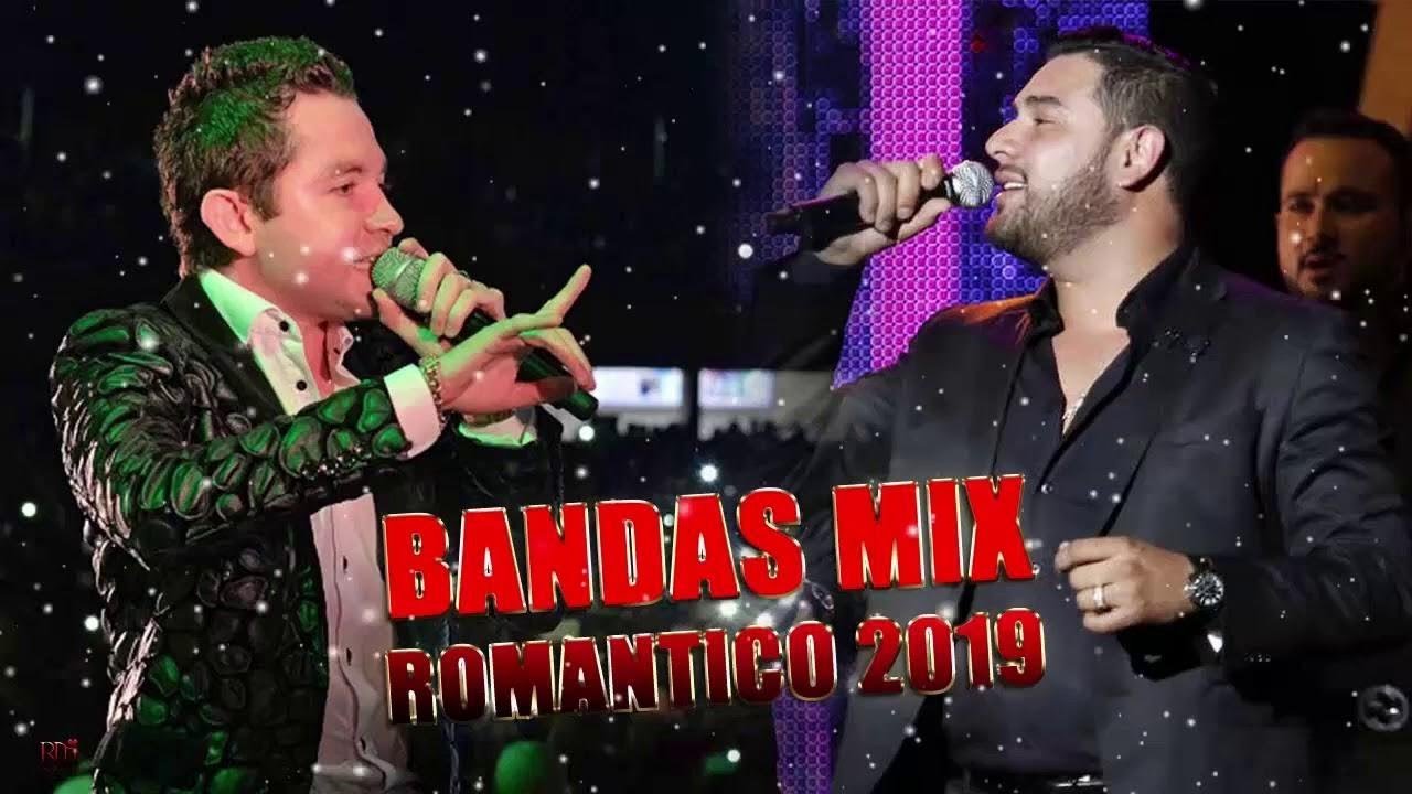 BANDAS 2019 Lo Mas Romantico Lo Mejor y Lo Mas Nuevo 💯 Las Mas Sonadas ...