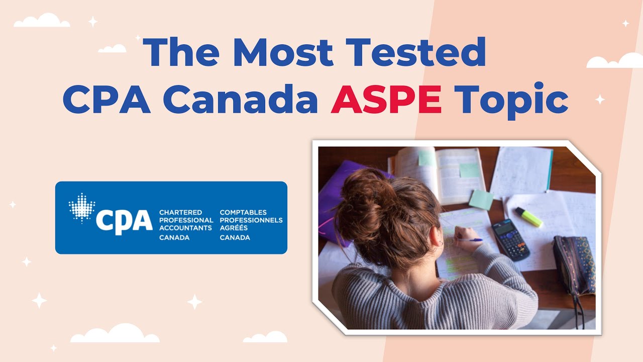 The MOST Tested ASPE Topic On CPA Canada Exams - 100% - ASPE 3400 ...