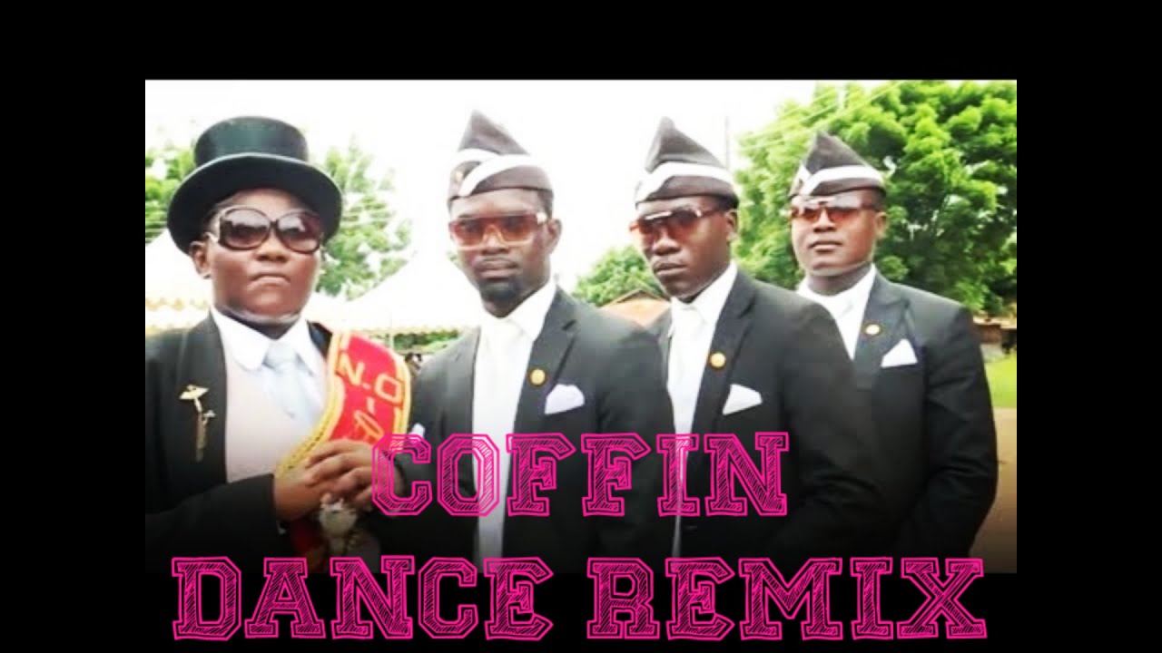 COFFIN DANCE REMIX - YouTube