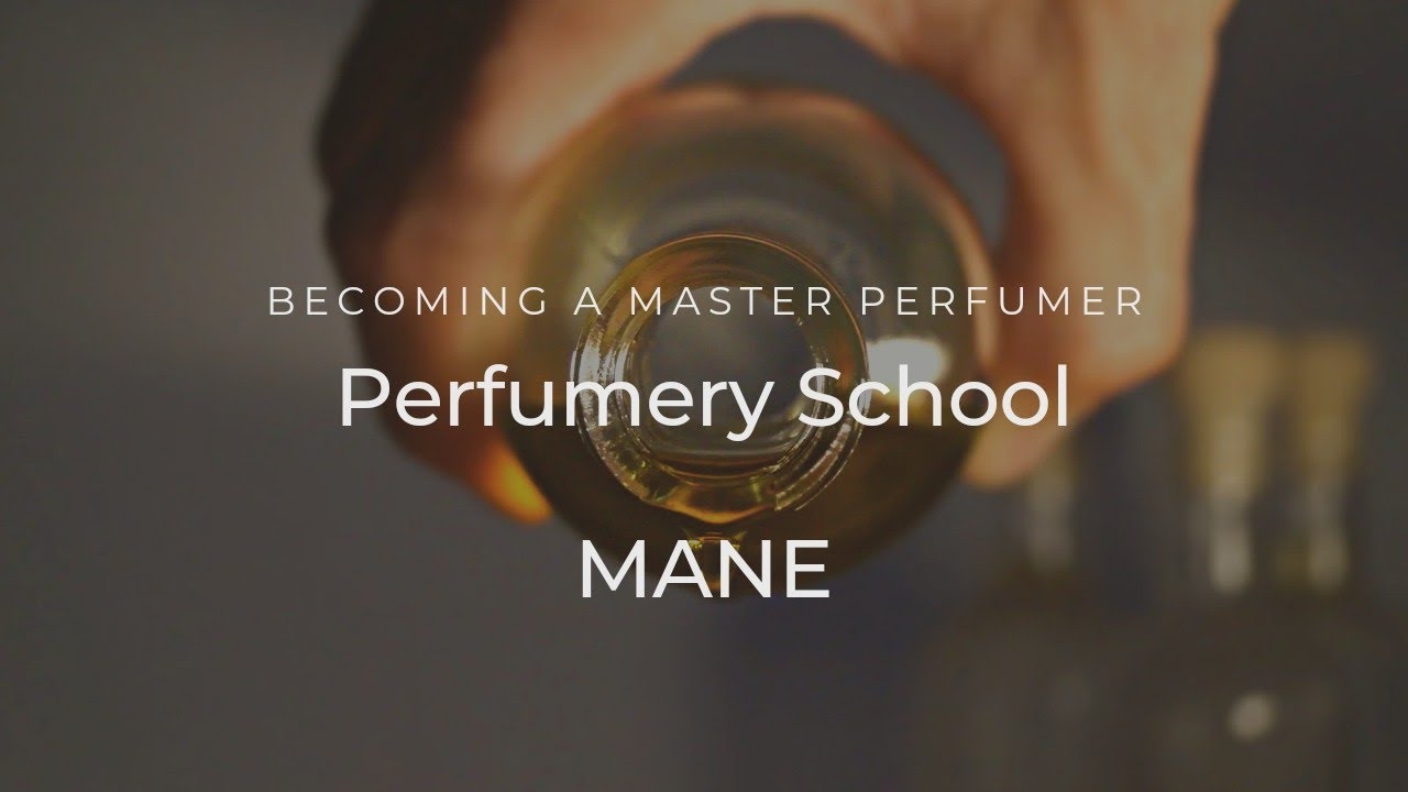 MANE - Becoming A Master Perfumer - Top Perfumery Schools (Pt. 4) - YouTube