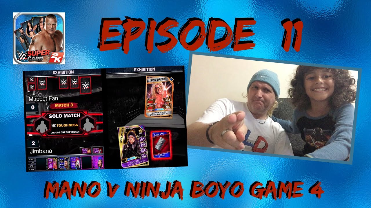 WWE SuperCard Season 2 #11 - BadLadDad Mano v Ninja Boyo Game 4 - YouTube