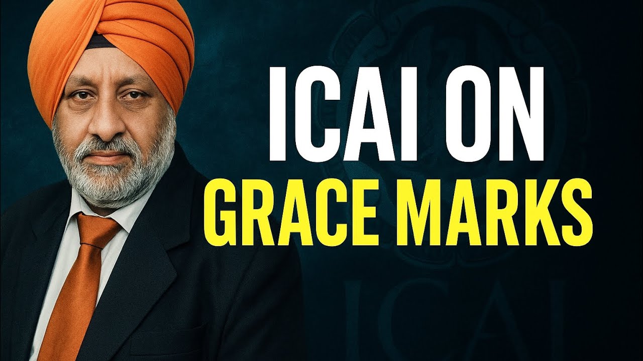 "ICAI Grace Marks EXPLAINED with PROOF | Must Watch for CA, CS, CMA ...