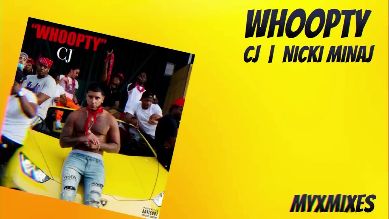 Whoopty — CJ ft. Nicki Minaj (REMIX) - YouTube