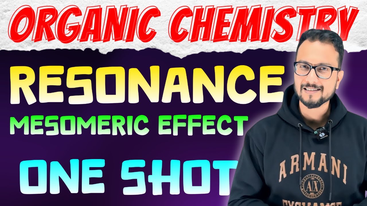 RESONANCE ONE SHOT | MESOMERIC EFFECT | GENERAL ORGANIC CHEMISTRY ...