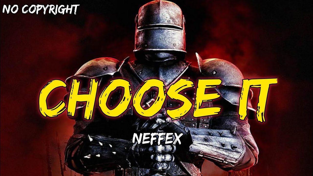 Neffex - Choose It (No Copyright) - YouTube