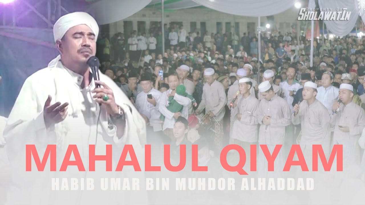 MAHALUL QIYAM - HABIB UMAR BIN MUHDOR AL HADDAD - YouTube