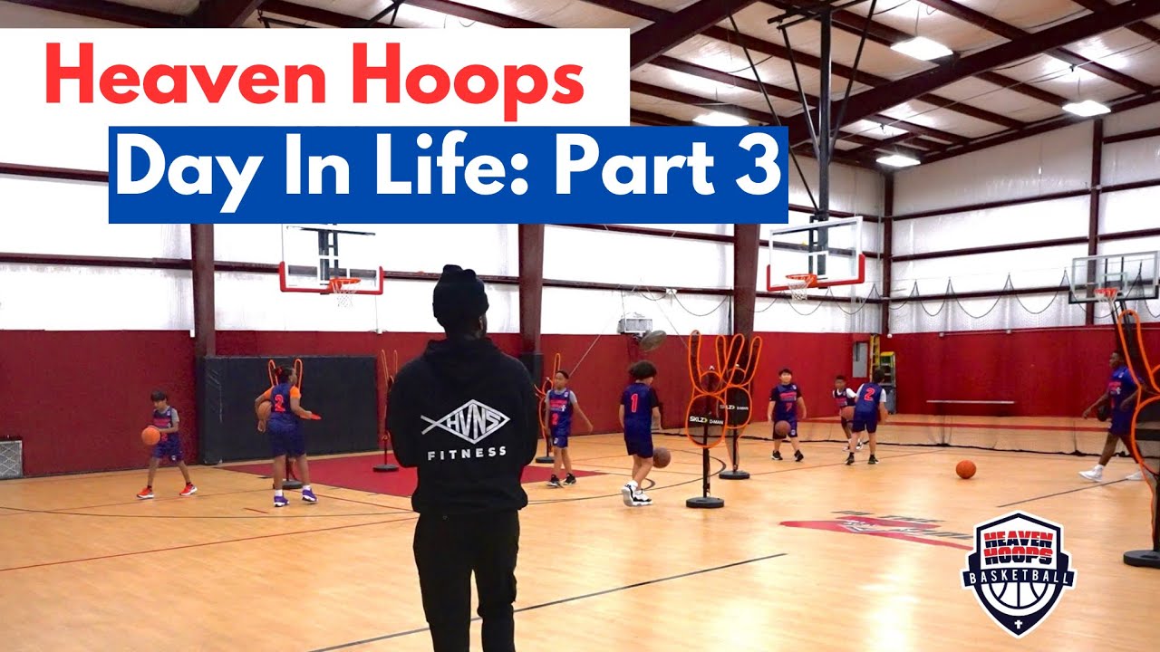 Heaven Hoops: Day In The Life Part 3 - YouTube