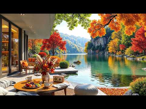 Serene Autumn Lake House Retreat | Smooth Jazz for Coffee, Reading & Relaxing Evening Moments 🍁☕