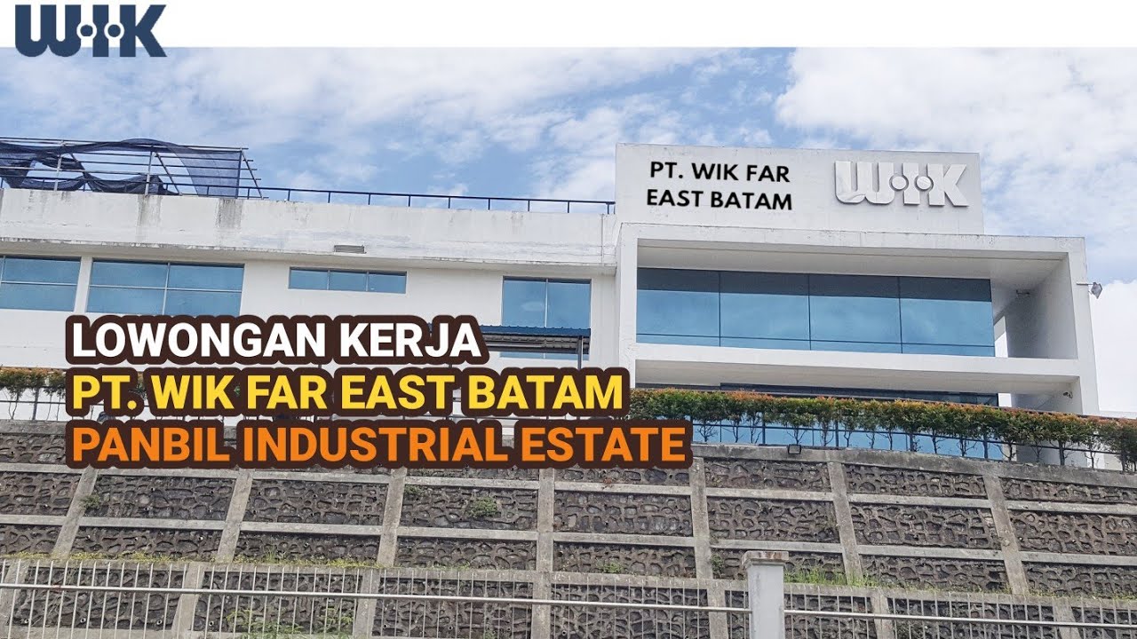 PT WIK Far East Batam Info Lowongan Kerja Pabrik OEM Elektronik Batam ...