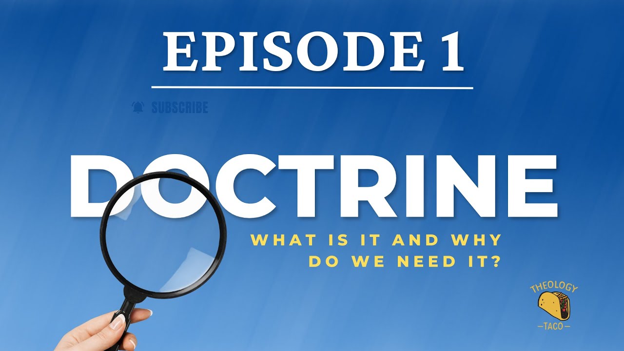 What is Doctrine and Why Do We Need It? - YouTube