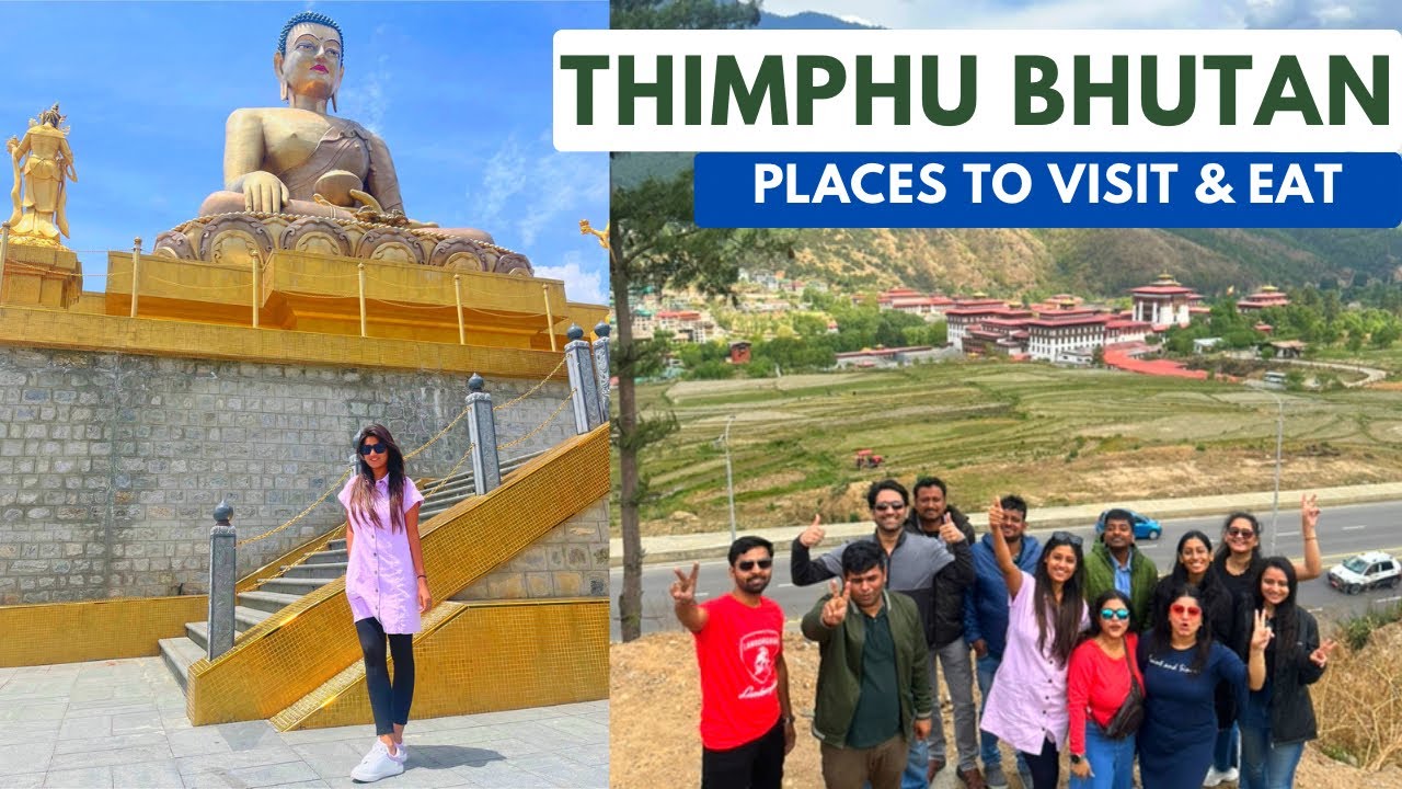 Thimphu - The CAPITAL CITY of Bhutan | Places to visit & Eat | Bhutan ...