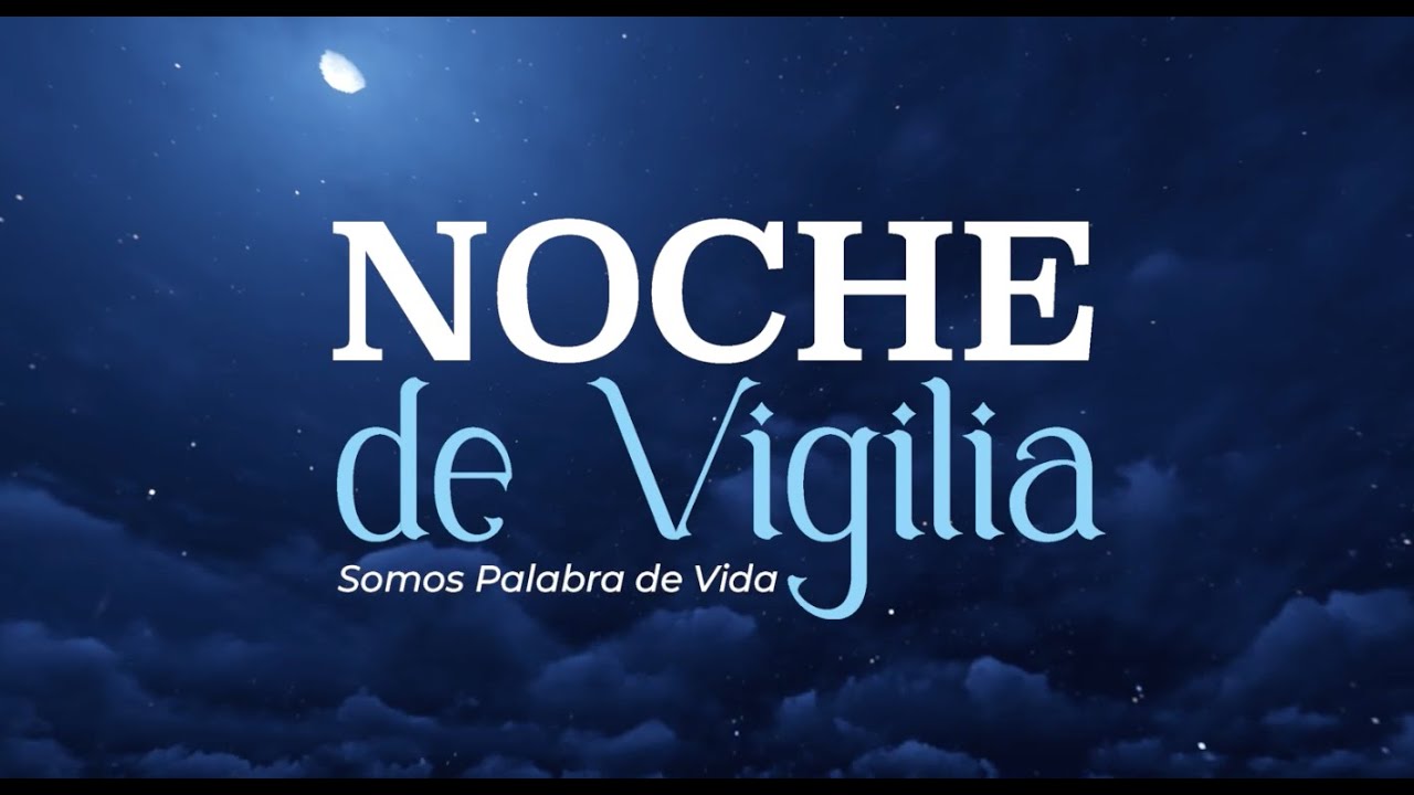 Noche de Vigilia | 17 De Junio 2022 - YouTube