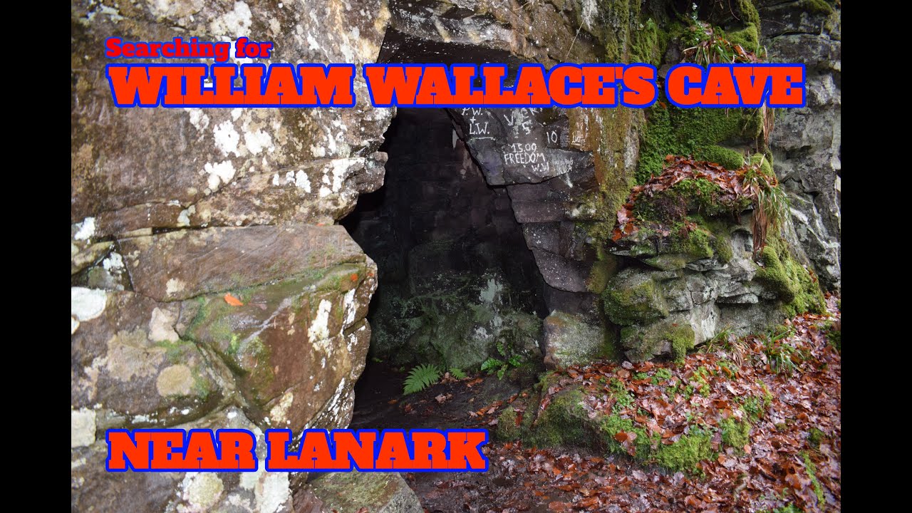 SEARCHING FOR WILLIAM WALLACE'S CAVE NEAR LANARK - YouTube