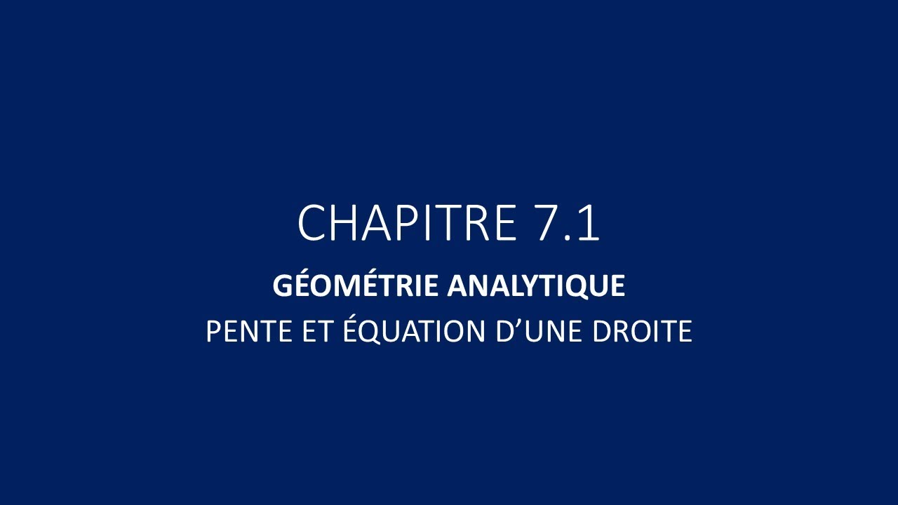 MATH SN 4: GÉOMÉTRIE ANALYTIQUE (PENTE ET ÉQUATION D'UNE DROITE: LES ...