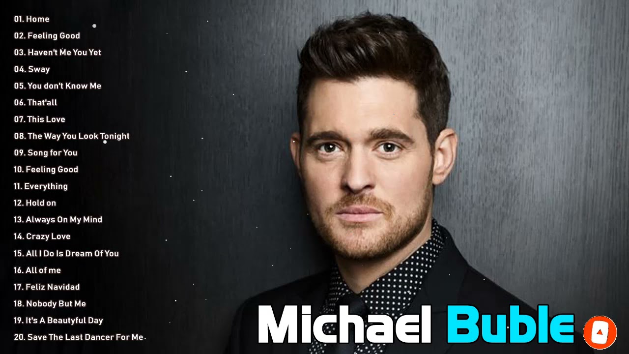 Michael Buble Greatest Hits Full Album - The Best Of Michael Buble 2021 ...