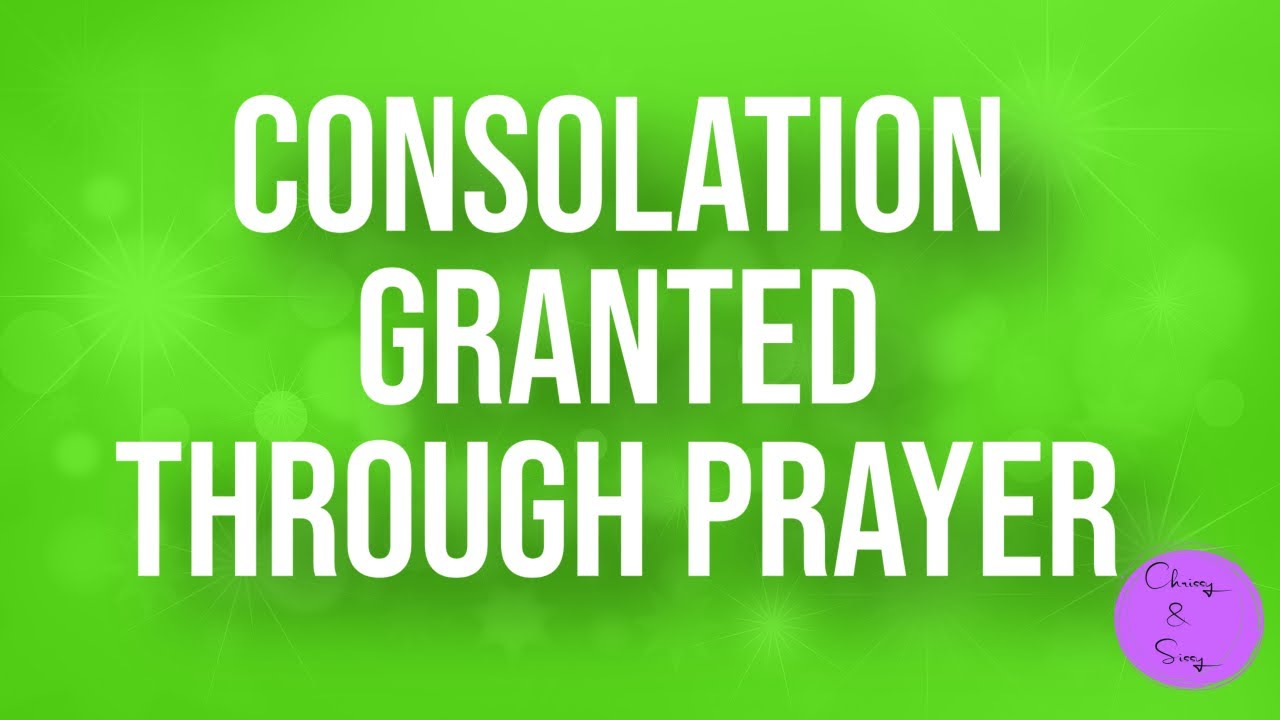 Consolation Granted through Prayer I Sunday School I August 4th, 2024 I ...