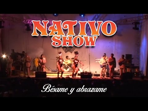 Nativo Show - Bésame y Abrazame (En Vivo) - YouTube