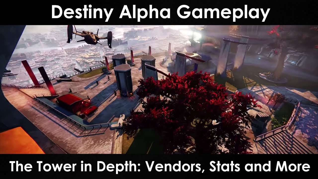 Destiny Alpha Gameplay: The Tower in Depth - Vendors, Stats, Items and ...