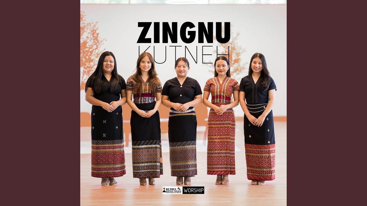 Zingnu Kutnet (feat. Ni Tha Sung, Biak Hlei Sung, Sung Khen, Ngun Tha Chin & Bawi Tha Chin Sung ...