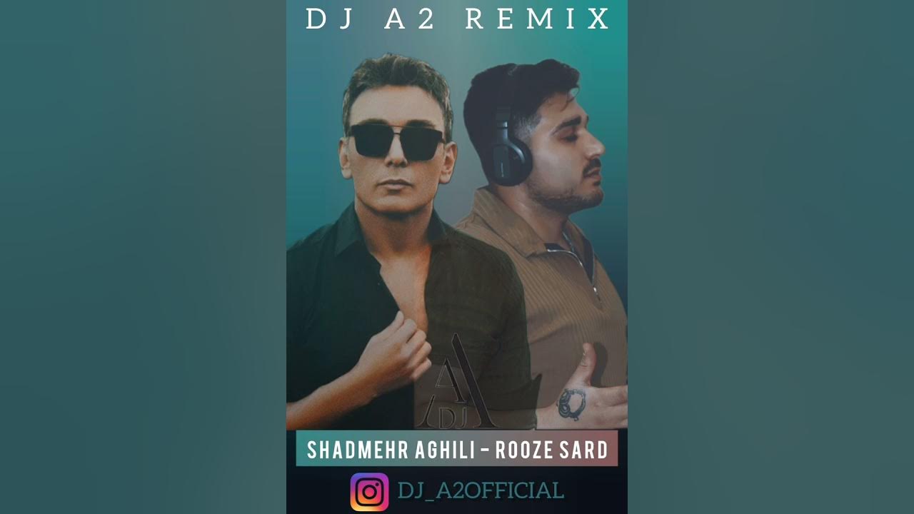 SHADMEHR AGHILI - ROOZE SARD ( DJ A2 REMIX ) - YouTube