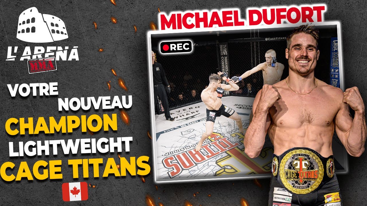 Nouveau champion 155 lbs Cage Titans : Michael Dufort - Interview - YouTube