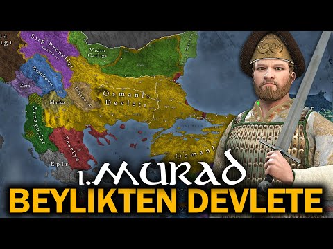Türklerin Balkanları Fethi || Beylikten Devlete: 1.MURAD - Bölüm 1